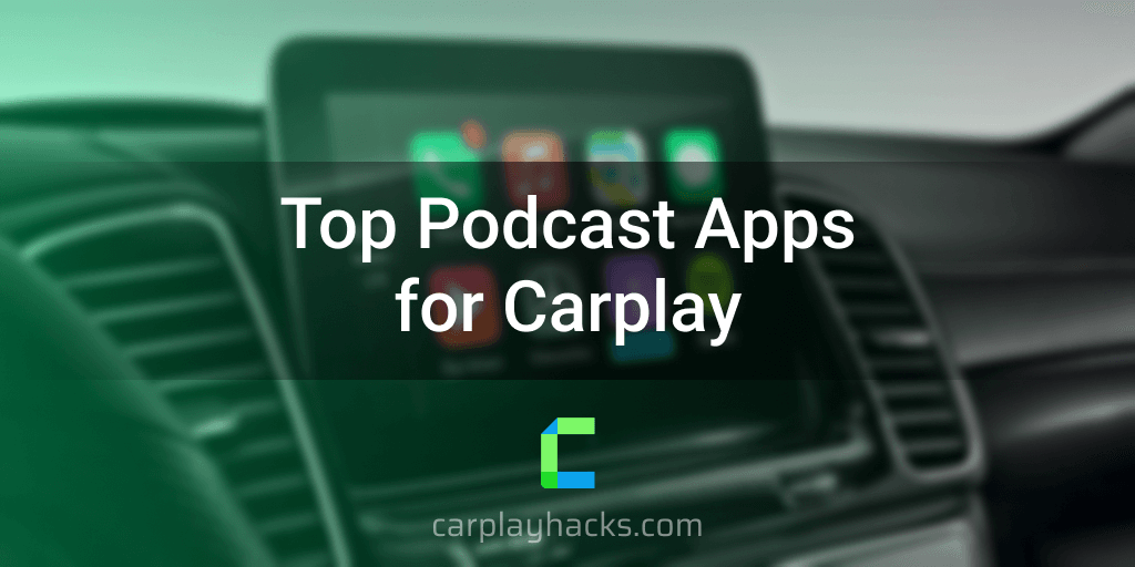 Best Podcast Apps on CarPlay