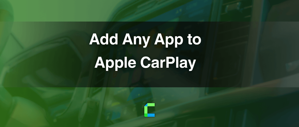 Add Any App to Apple CarPlay Easily